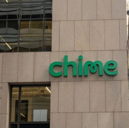 Chime计划2025年赴美IPO_大数跨境｜跨境从业者专属的媒体平台