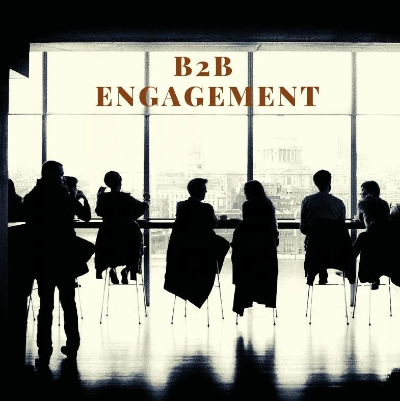 如何让B2B Engagement Strategy为你所用- 大数跨境