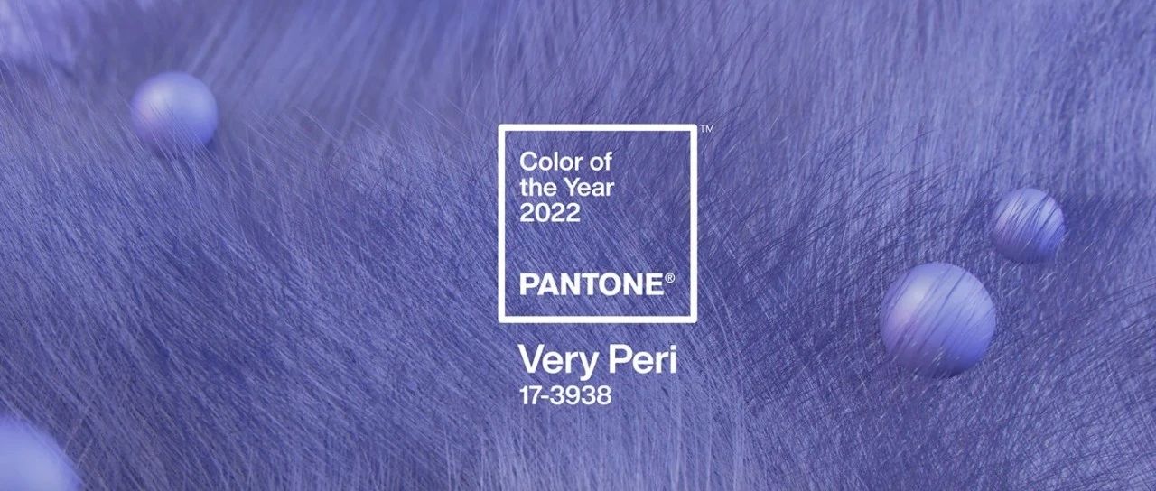 PANTONE 公布 #2022年度流行色_大数跨境｜跨境从业者专属的媒体平台