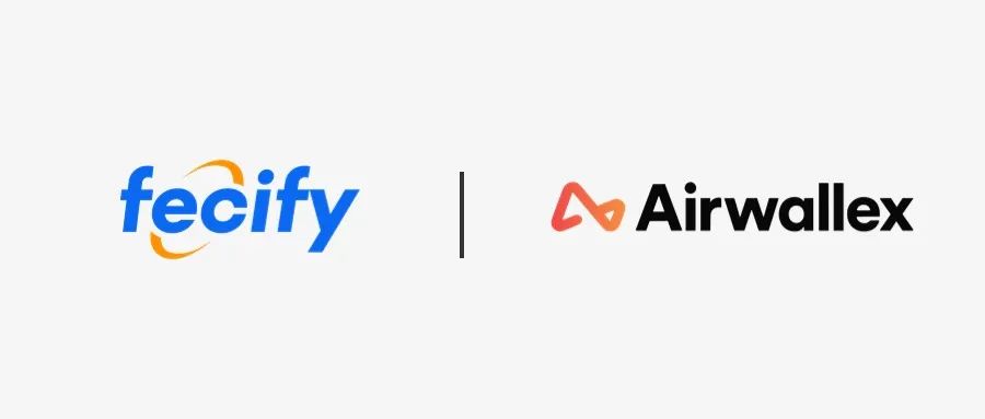 Fecify与Airwallex空中云汇达成官方合作_大数跨境｜跨境从业者专属的媒体平台