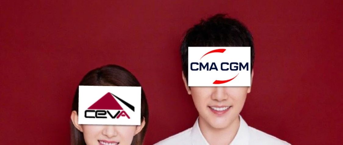 重磅 | CMA+CEVA尘埃落定，达飞物流并入CEVA平台_大数跨境｜跨境从业者专属的媒体平台