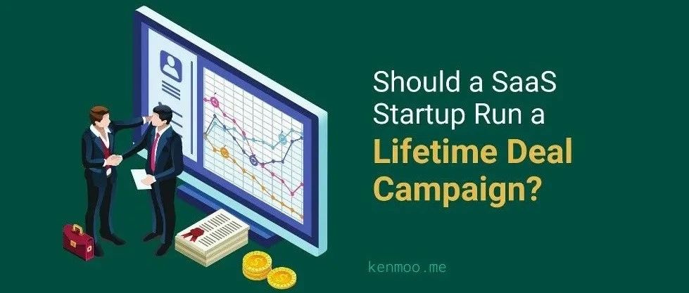 SaaS产品早期PMF用户引入方法-Lifetime Deal_大数跨境｜跨境从业者专属的媒体平台