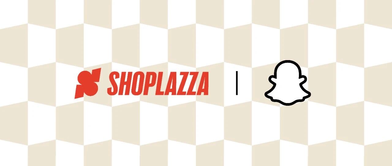 店匠科技正式接入 Snapchat Marketing API ，一键实现商品同步- 大数跨境