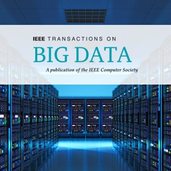 IEEE TBD SCI影响因子提升至4.271，位列Q1区！- 大数跨境