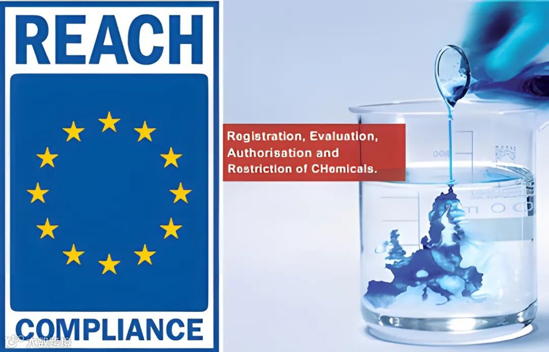 法规资讯丨REACH-SVHC意向物质又更新了，将测试253项意向物质- 大数跨境