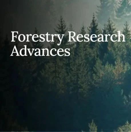 Forestry Research Advances | 新刊上线，诚邀投稿，共创林学研究新篇章！- 大数跨境