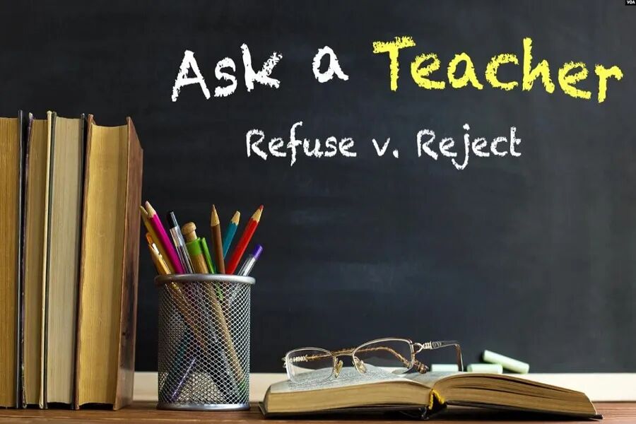 【VOA慢速英语】“Refuse”和“Reject”的区别- 大数跨境